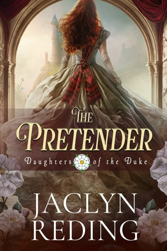 The Pretender: A Scottish Jacobite Historical Romance (Daughters of the ...
