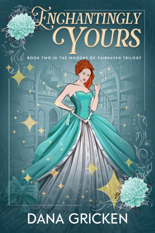 Enchantingly Yours (The Maidens of Fairhaven Book 2) | Oliver-Heber Books